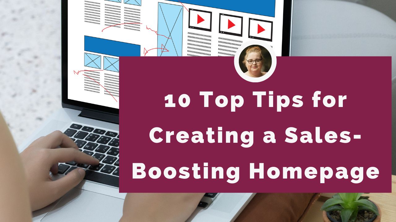 10 Top Tips for Creating a Sales-Boosting Homepage - MoxyCopy